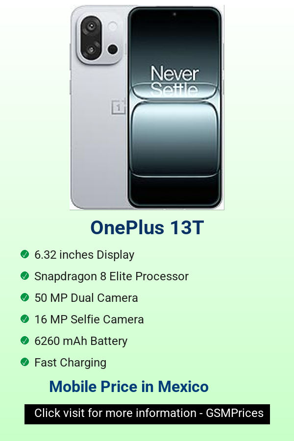 OnePlus 13T Smartphone Price in Mexico & Full Specifications | GSMPrices MX